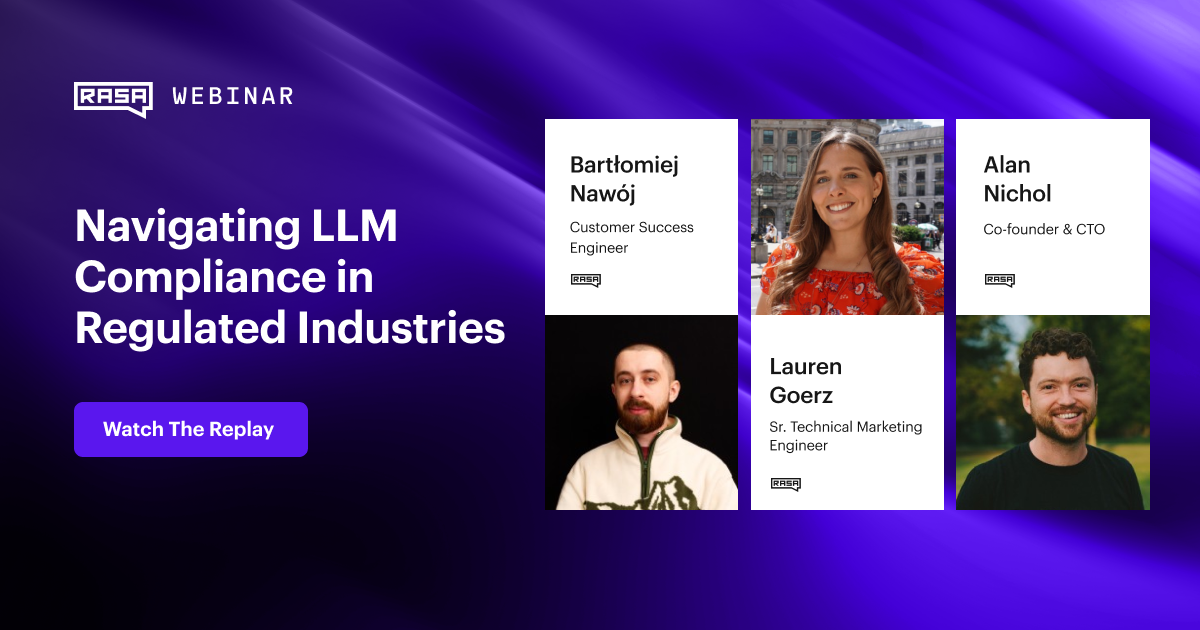 Navigating LLM Compliance in Regulated Industries | Rasa Webinar Navigating LLM Compliance in Regulated Industries | Rasa Webinar